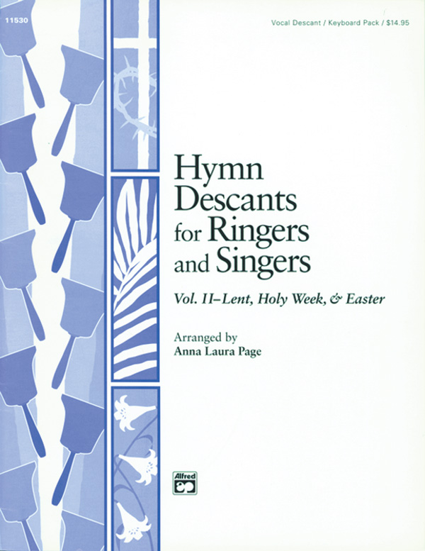 Hymn Descants for Ringers and Singers, Vol. II: Choral Vocal/Keyboard ...
