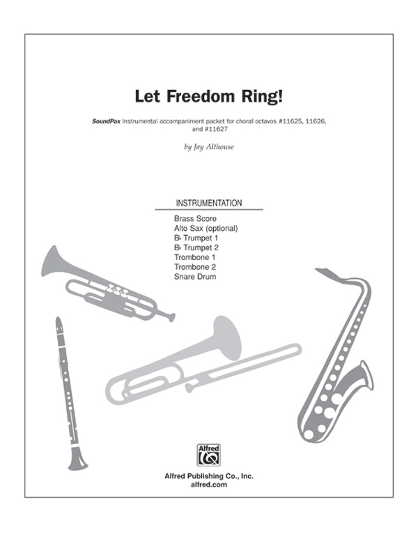 Let Freedom Ring!: Choral Octavo SoundPax: Jay Althouse | Sheet Music
