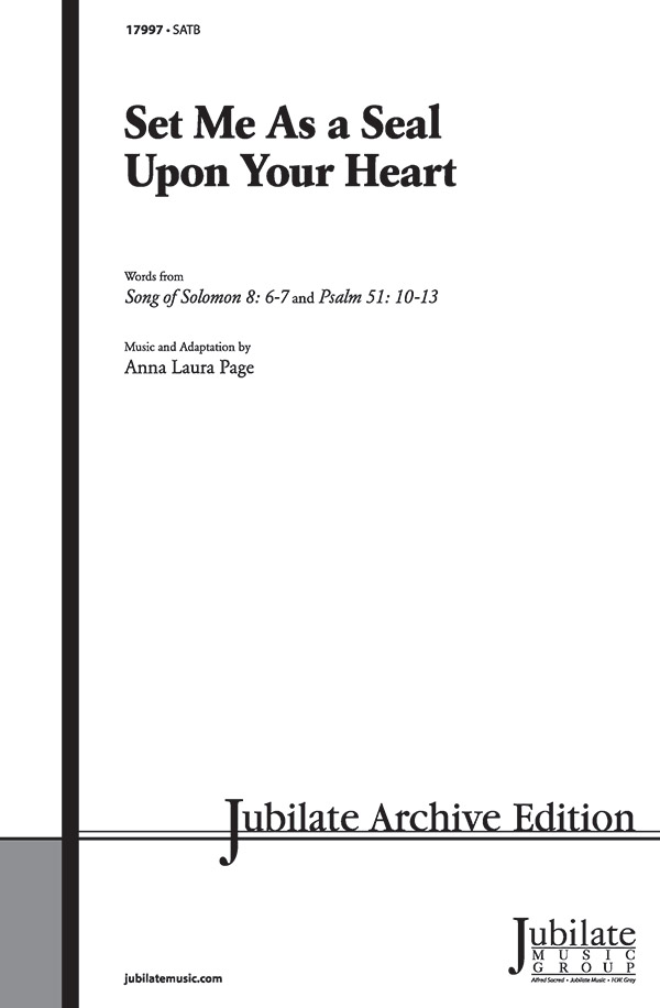 Set Me as a Seal Upon Your Heart: SATB Choral Octavo: Anna Laura Page ...