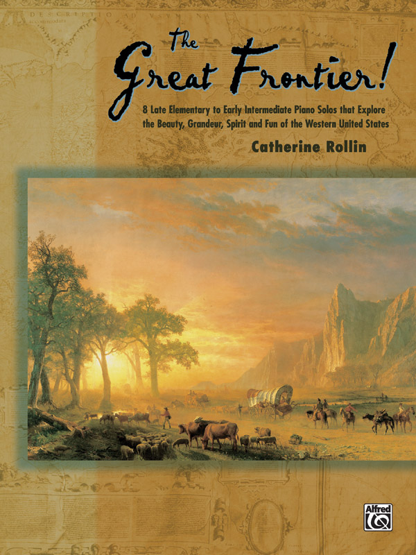 The Great Frontier!: Piano Book: Catherine Rollin | Sheet Music