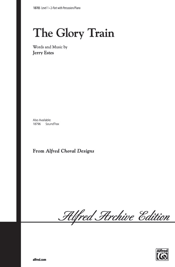 The Glory Train: 2-Part Choral Octavo: Jerry Estes | Sheet Music