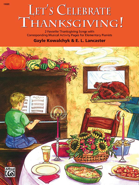 Let's Celebrate Thanksgiving!: Piano Book | Sheet Music