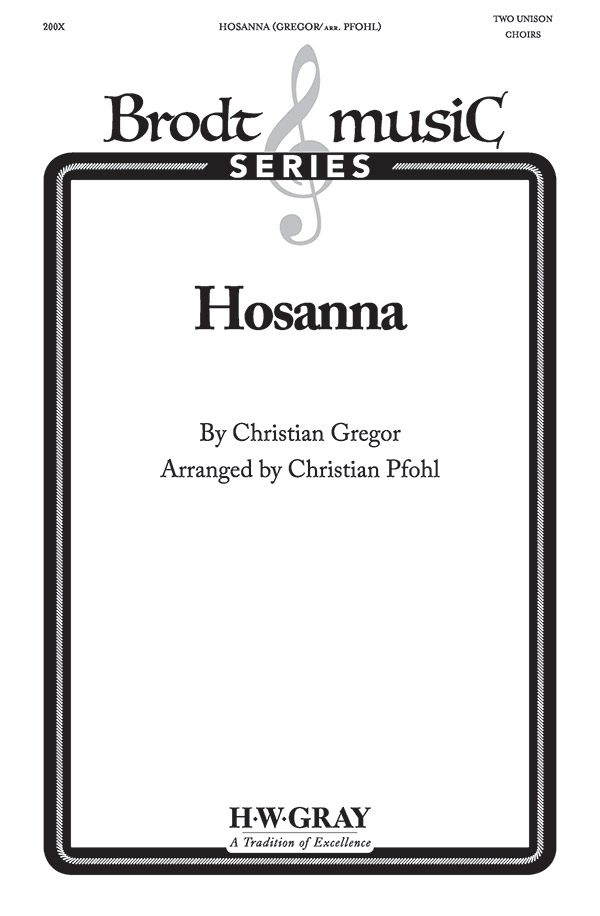 Hosanna: 2-Part Choral Octavo: Christian Gregor | Sheet Music