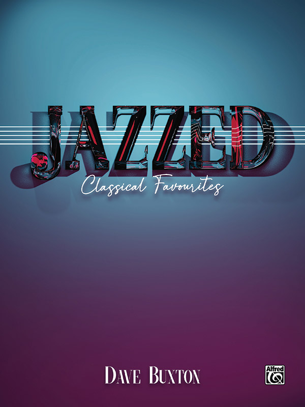 Jazzed: Classical Favourites: Piano Book: Dave Buxton | Sheet Music