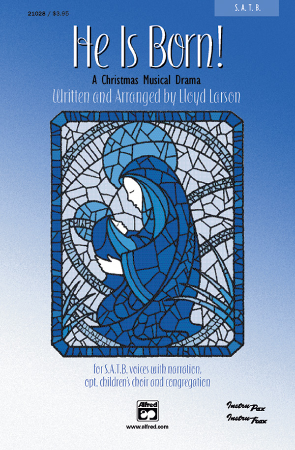 He Is Born!: : Lloyd Larson | Sheet Music