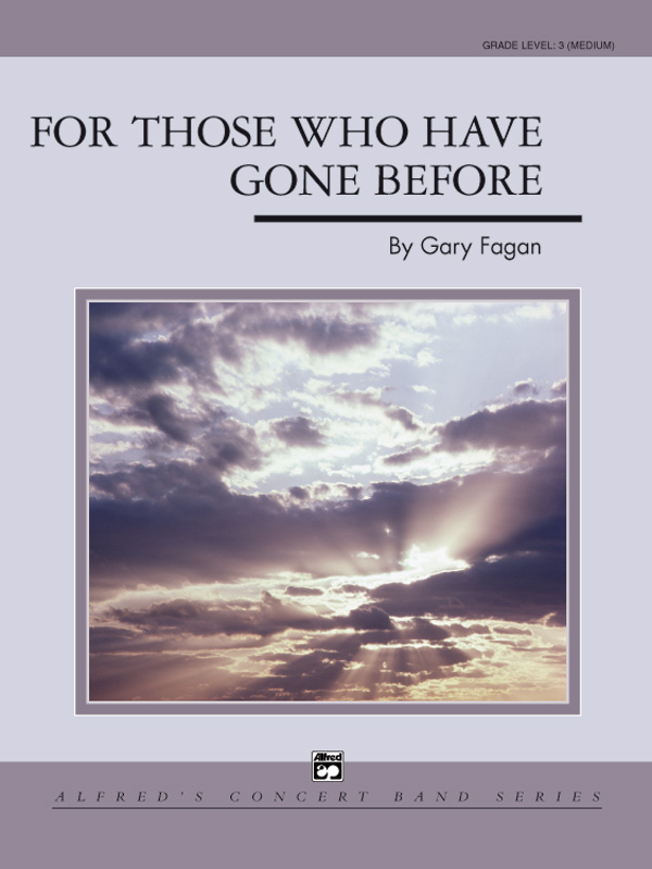 For Those Who Have Gone Before: Concert Band Conductor Score & Parts ...