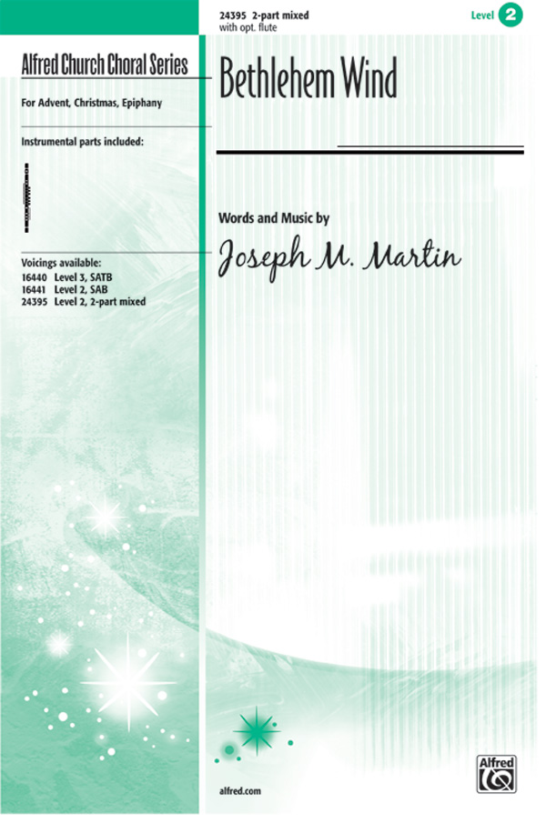 Bethlehem Wind: 2-Part Mixed Choral Octavo: Joseph M. Martin | Sheet Music