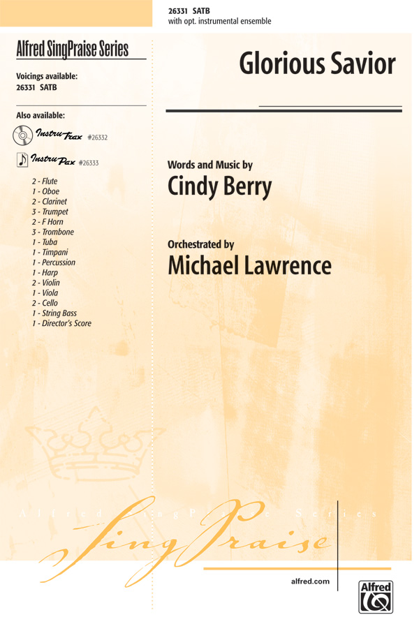 Glorious Savior: SATB Choral Octavo: Cindy Berry | Sheet Music