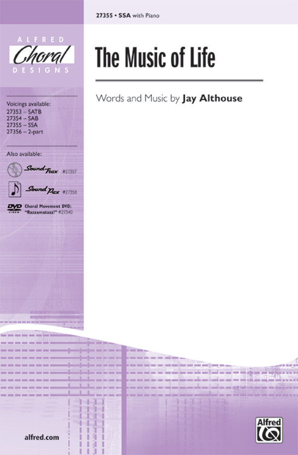 The Music of Life: SSA Choral Octavo: Jay Althouse | Sheet Music