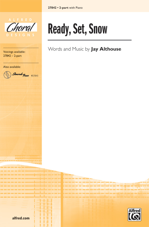Ready, Set, Snow: 2-Part Choral Octavo: Jay Althouse - Digital Sheet ...