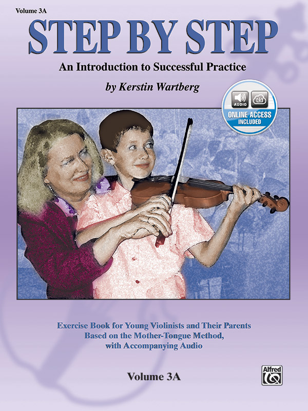 Step by Step 3A: An Introduction to Successful Practice for Violin ...