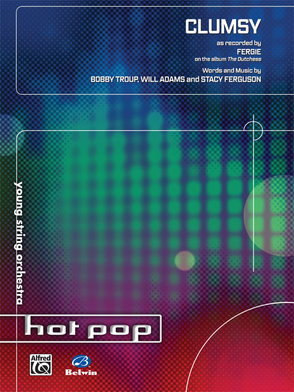 Clumsy (as recorded by Fergie on the album The Dutchess): String Orchestra Conductor Score ...