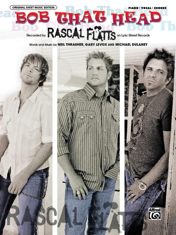 Bob That Head: : Rascal Flatts | Sheet Music