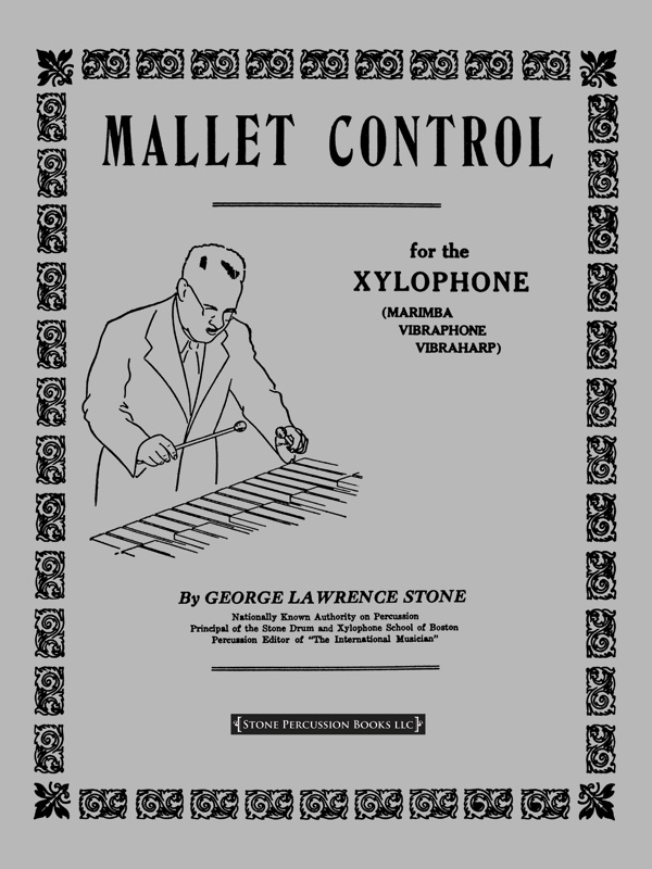 Mallet Control: Mallet Instrument Book: George Lawrence Stone | Sheet Music