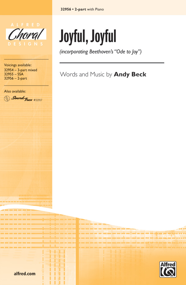 Joyful, Joyful (incorporating Beethoven's "Ode to Joy"): 2-Part Choral ...