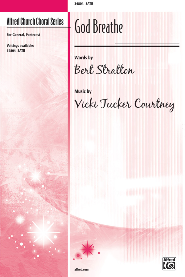 God Breathe: SATB Choral Octavo: Vicki Tucker Courtney | Sheet Music
