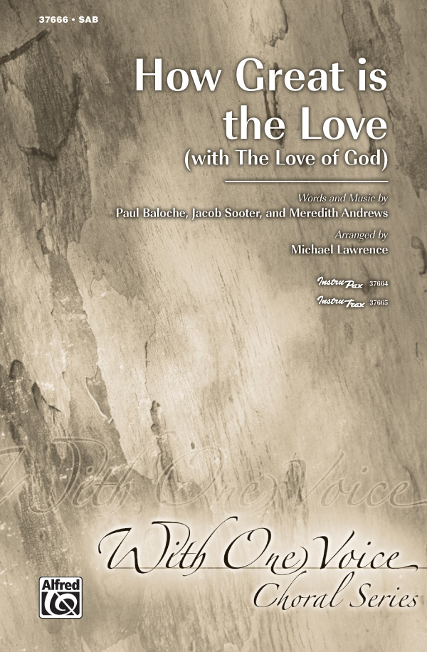 How Great Is the Love: SAB Choral Octavo: Jacob Sooter | Sheet Music