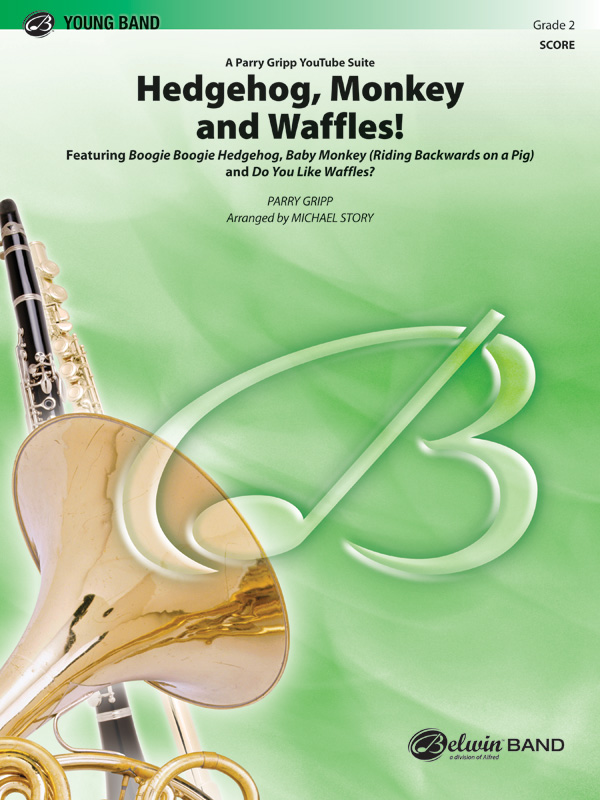 Hedgehog, Monkey and Waffles!: Concert Band Conductor Score: Parry ...