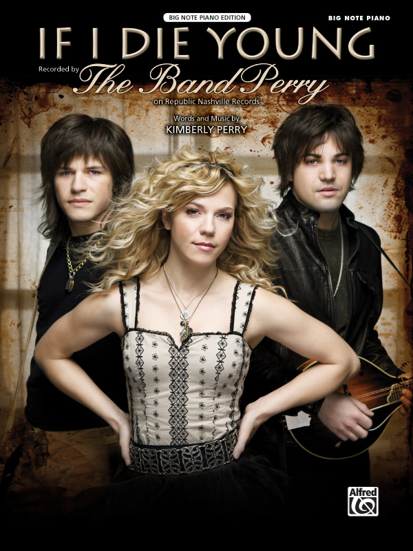 If I Die Young: : The Band Perry | Sheet Music