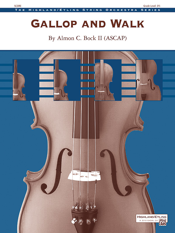Gallop and Walk: String Orchestra Conductor Score: Almon C. Bock II ...