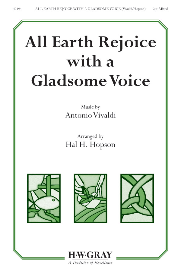 All Earth Rejoice with a Gladsome Voice: 2-Part Mixed Choral Octavo ...
