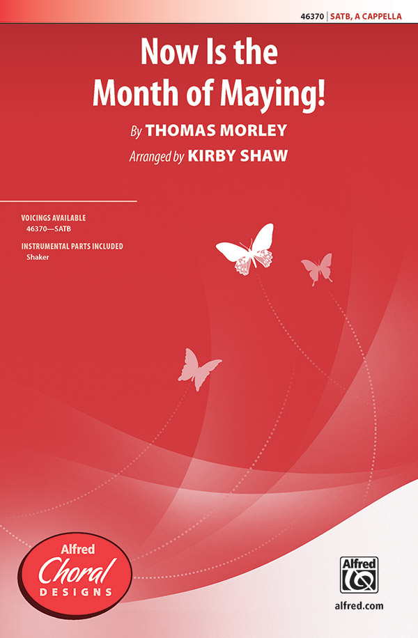 Now Is the Month of Maying!: SATB, a cappella Choral Octavo: Thomas Morley - Digital Sheet Music ...