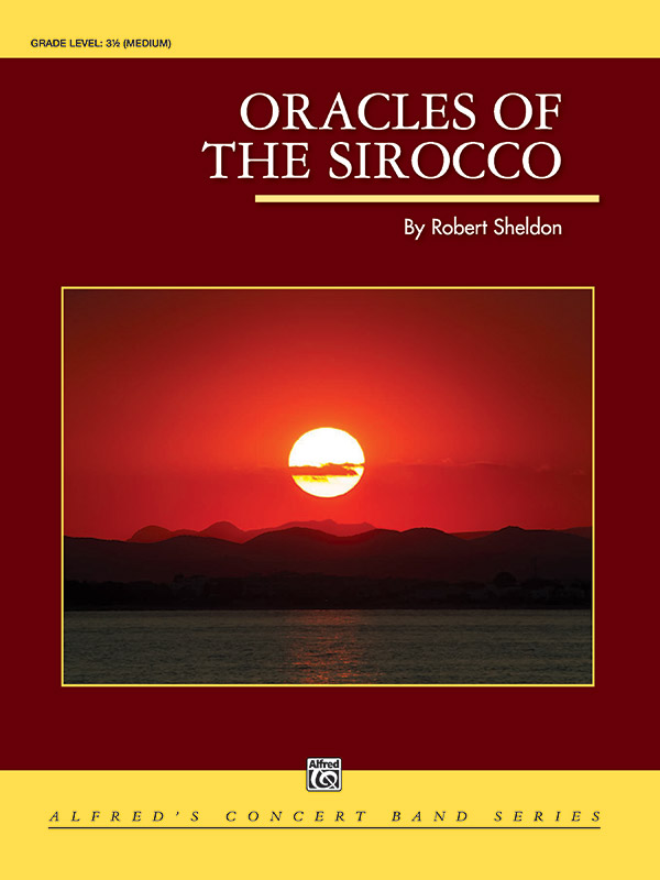 Oracles of the Sirocco: Concert Band Conductor Score & Parts: Robert Sheldon - Digital Sheet ...