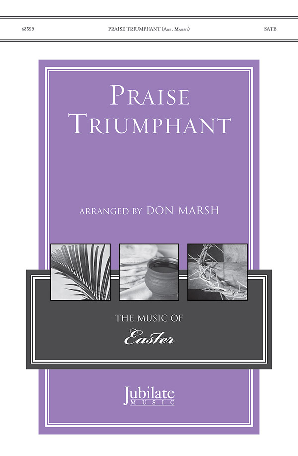 Praise Triumphant: SATB Choral Octavo: Don Marsh | Sheet Music