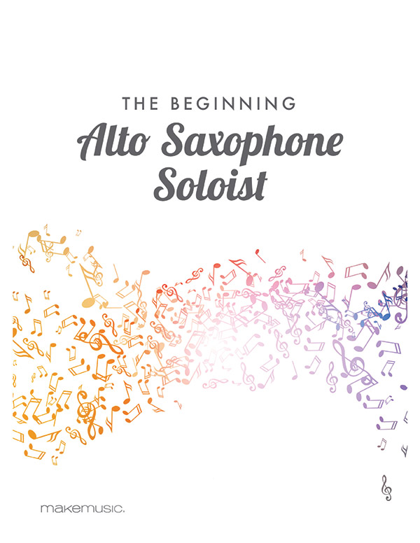 The Beginning Alto Saxophone Soloist: Saxophone - Digital Sheet Music ...