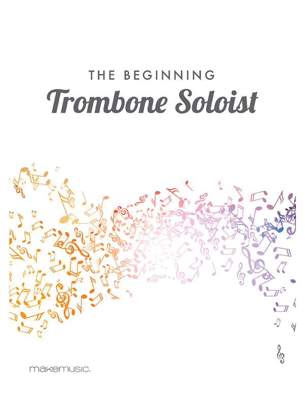 The Beginning Trombone Soloist: Trombone - Digital Sheet Music Download