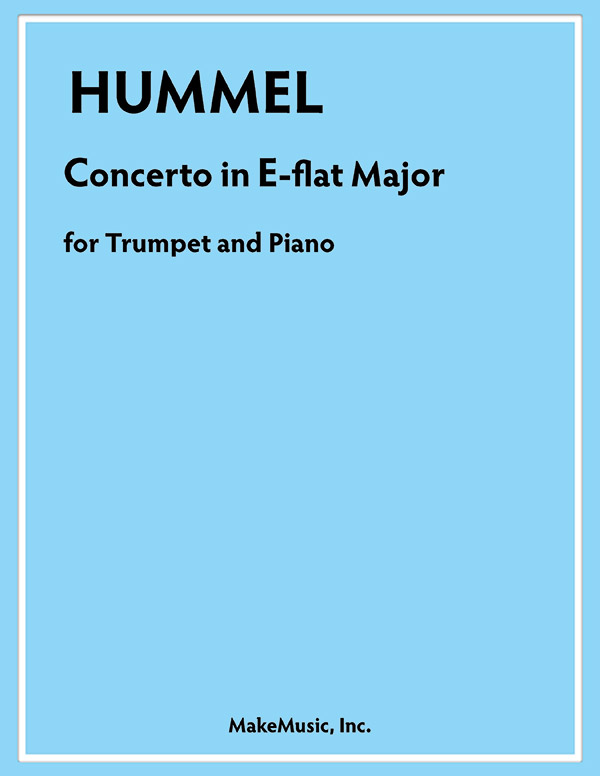 Hummel Concerto in B-flat Major for Trumpet and Piano: Trumpet: Johann ...