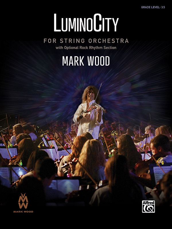 LuminoCity: String Orchestra Conductor Score & Parts: Mark Wood ...