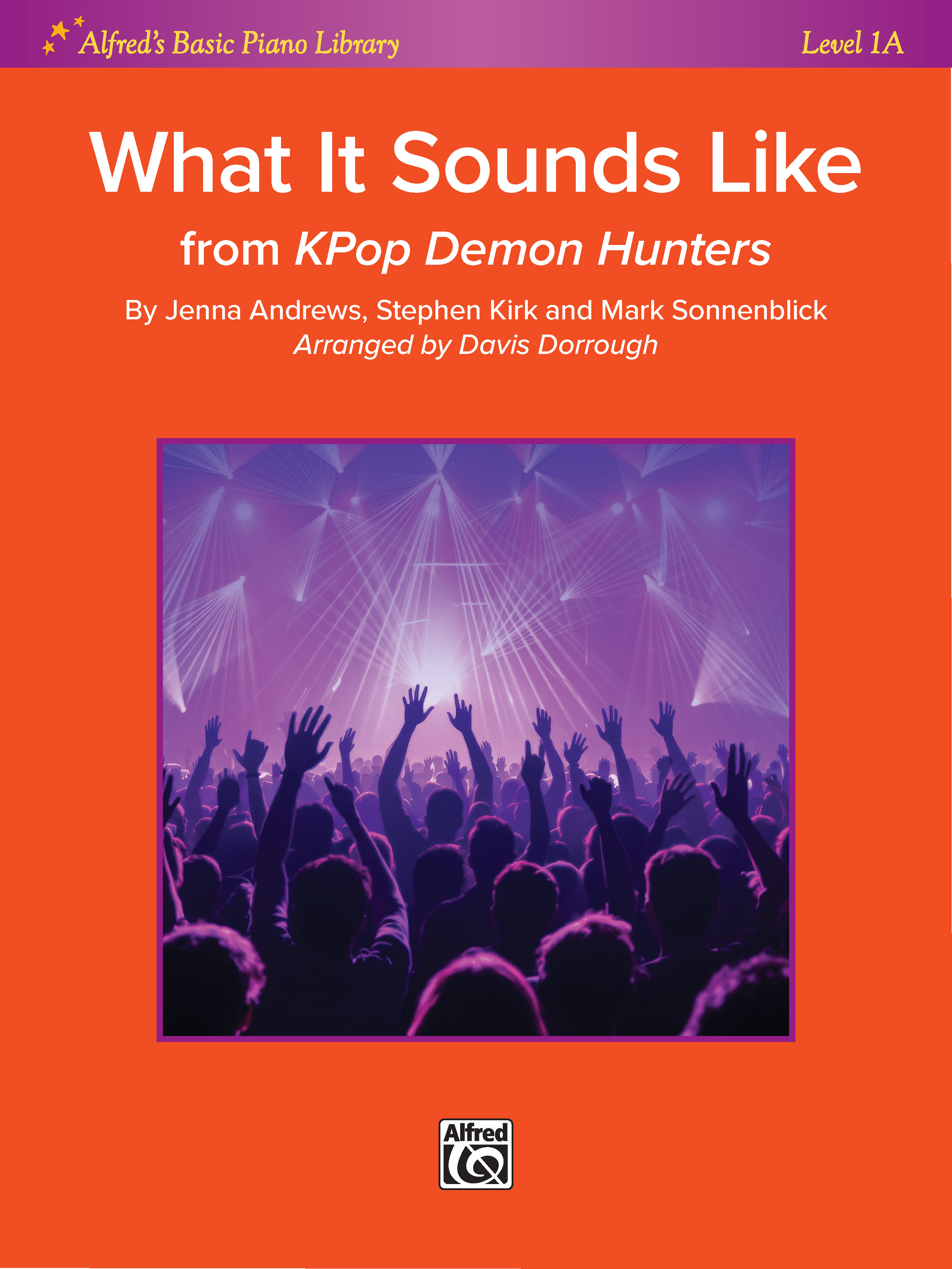 What it Sounds Like (from "KPop Demon Hunters"): Piano: Jenna Andrews - Digital Sheet Music Download