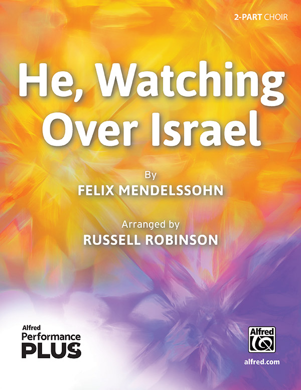 He, Watching Over Israel: : Felix Mendelssohn - Digital Sheet Music ...