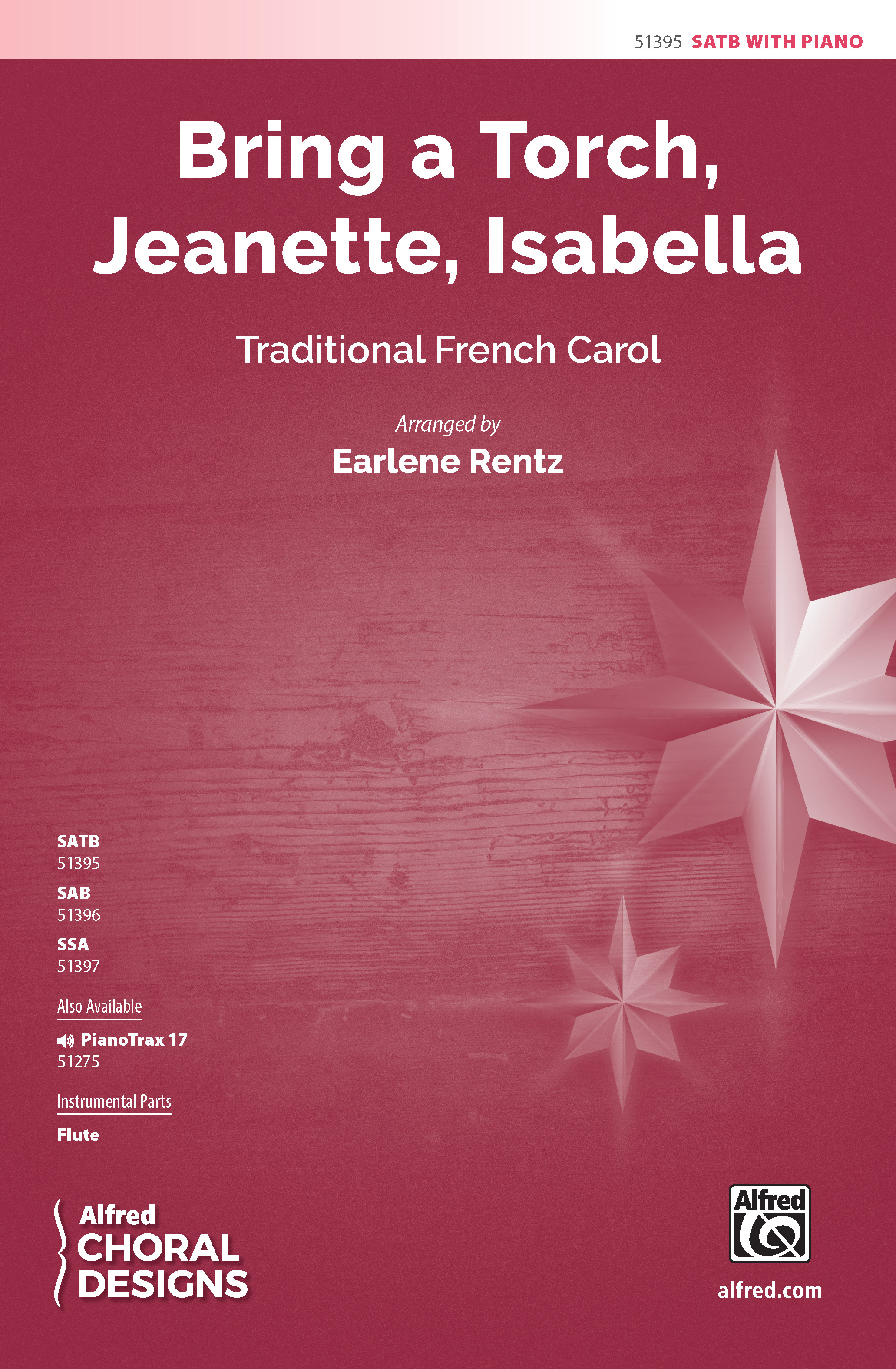 Bring a Torch, Jeanette, Isabella: SATB Choral Octavo: Earlene Rentz ...