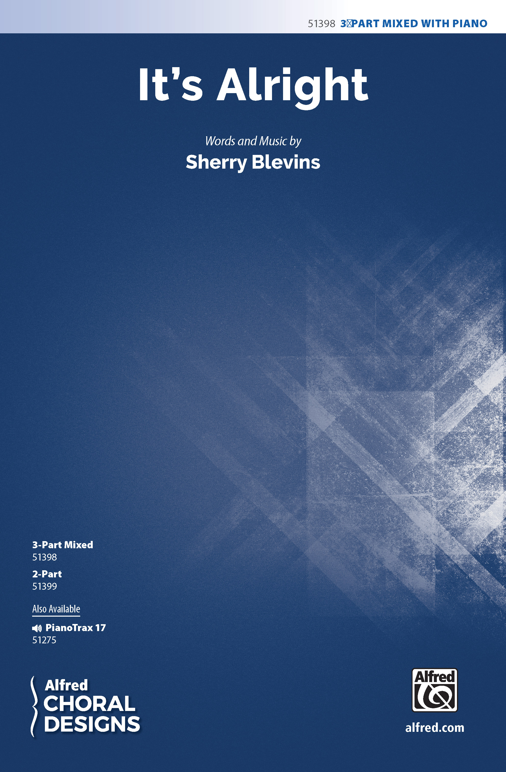 It's Alright: 3-Part Mixed Choral Octavo: Sherry Blevins | Sheet Music