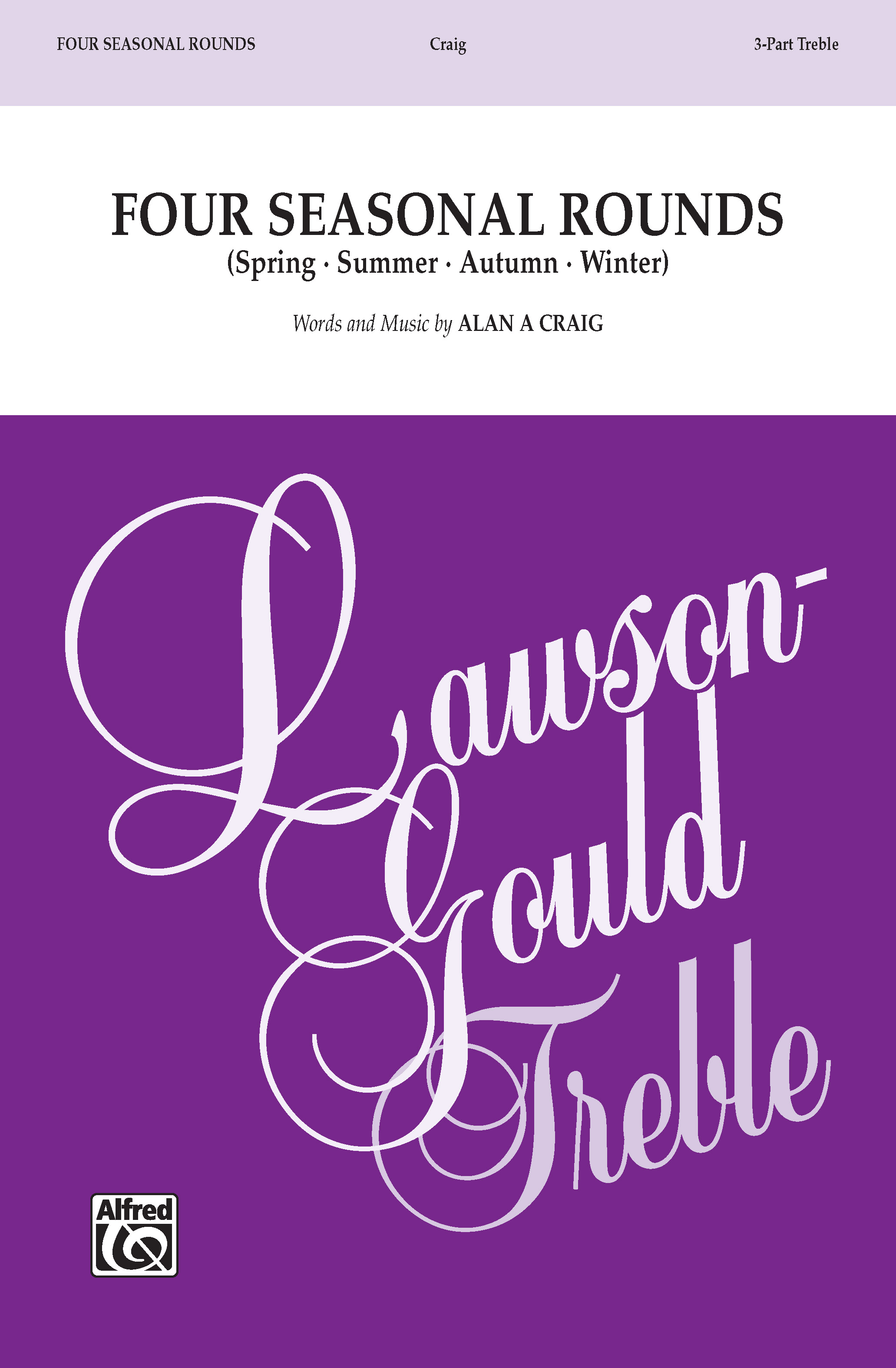 Four Seasonal Rounds: 3-Part Treble Choral Octavo: Alan A Craig | Sheet ...