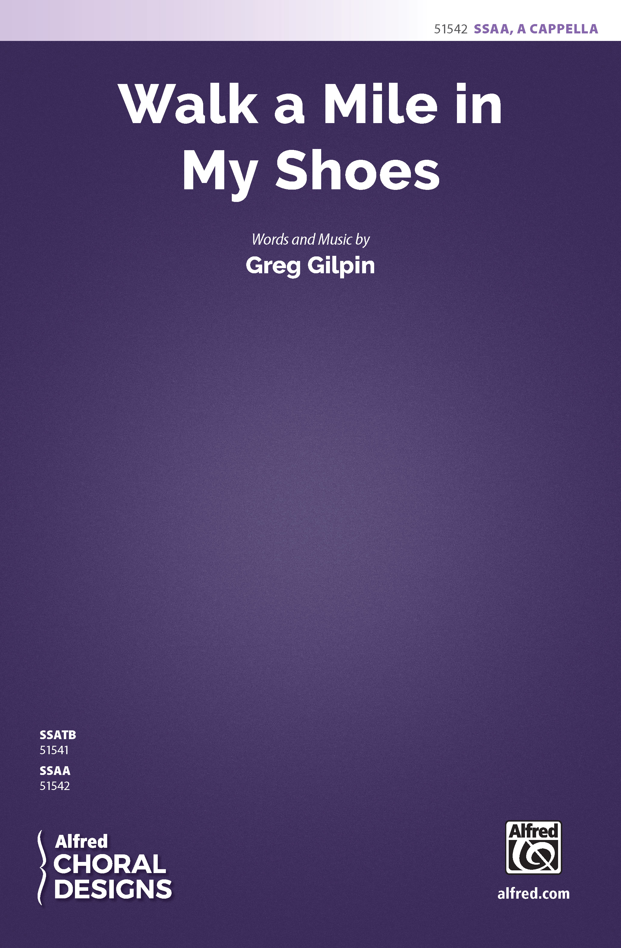 Walk a Mile in My Shoes: SSAA a cappella Choral Octavo: Greg Gilpin ...