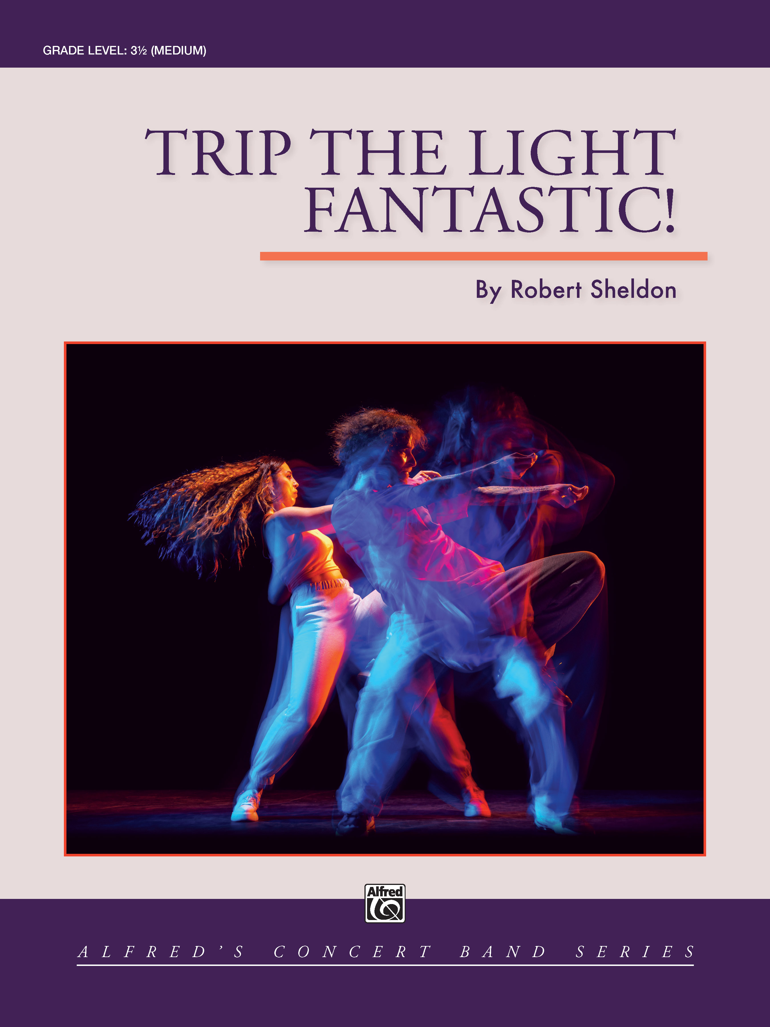Trip the Light Fantastic!: Concert Band Conductor Score & Parts: Robert ...