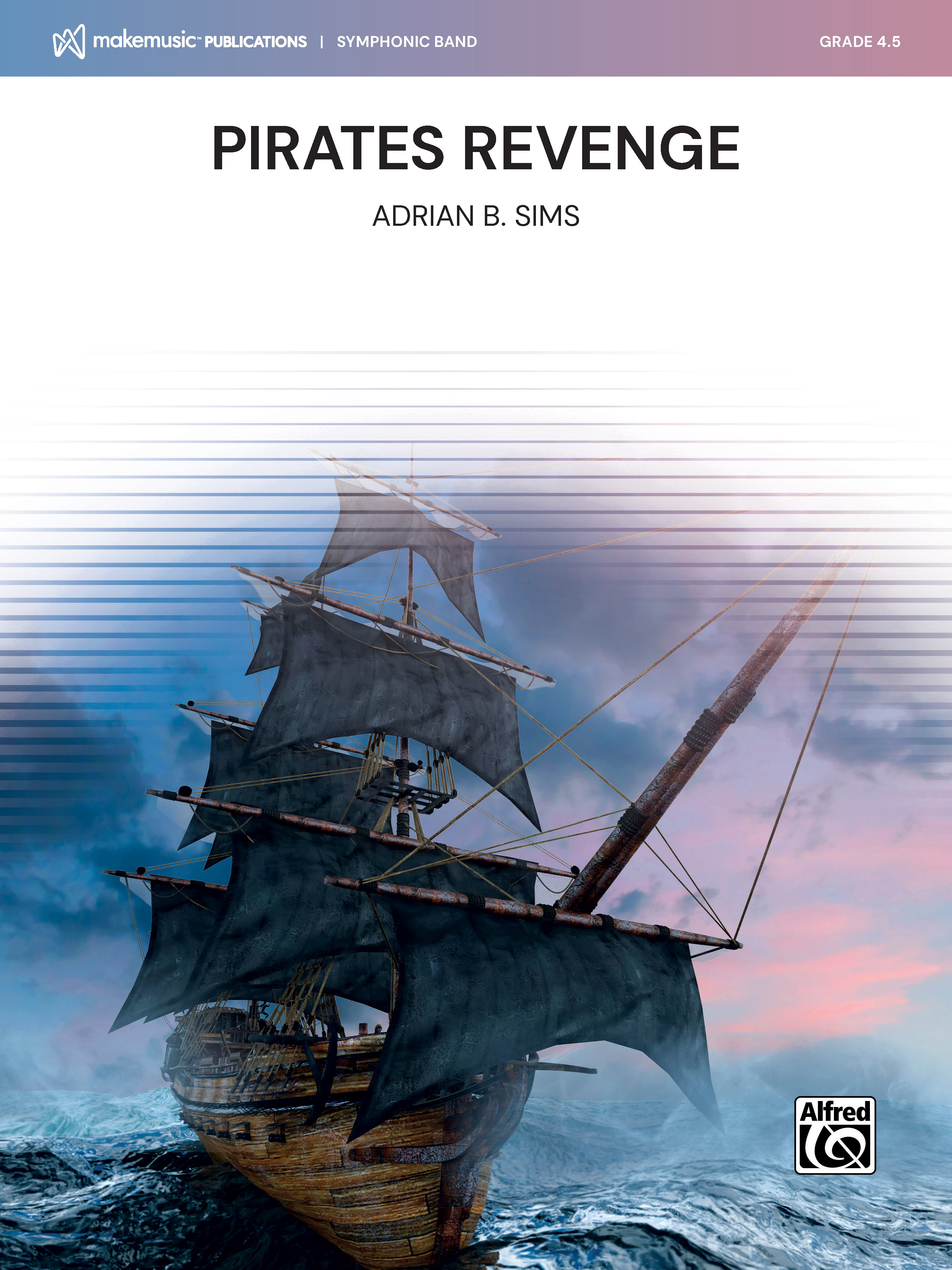 Pirates Revenge: Concert Band Conductor Score & Parts: Adrian B. Sims ...