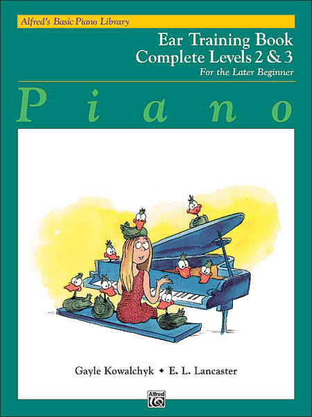 Alfred's Basic Piano Library: Ear Training Book Complete 2 & 3: Piano ...