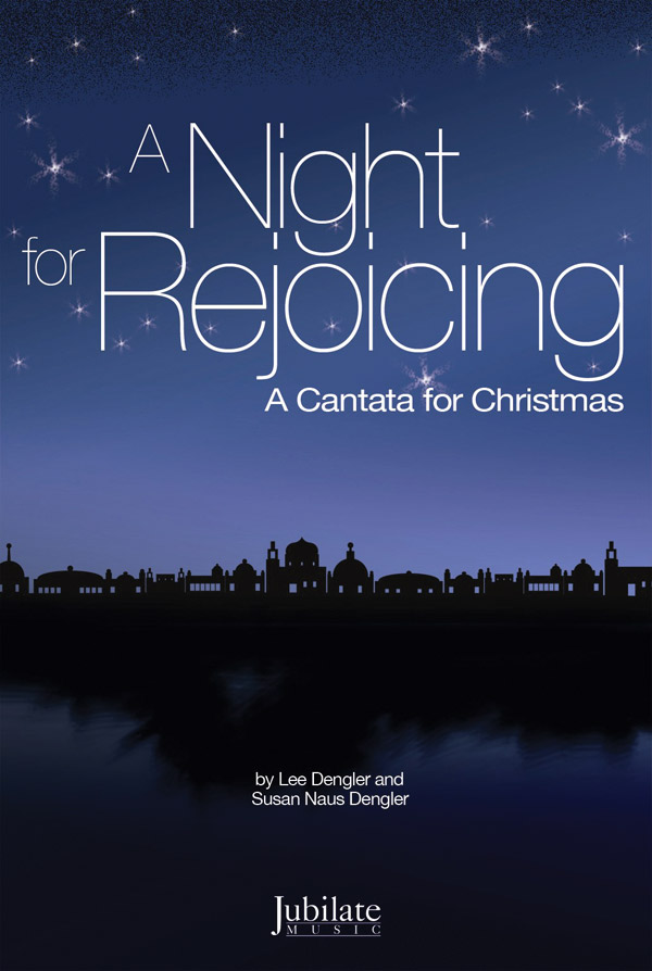 A Night for Rejoicing: SATB Choral Book: Lee Dengler | Sheet Music