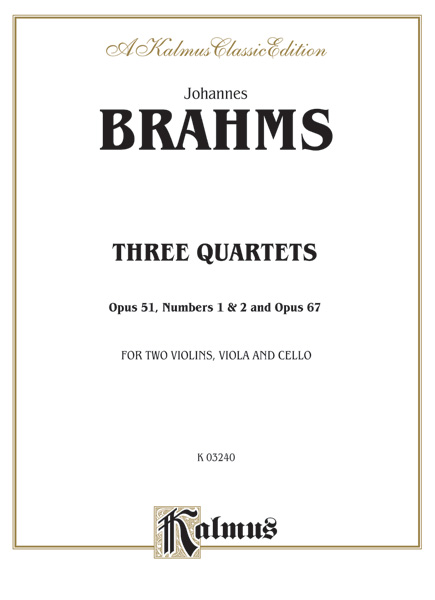 Brahms: Three String Quartets, Op. 51, Nos. 1 & 2, Op. 67: String Quartet, Op. 51, No. 1 (Violin ...