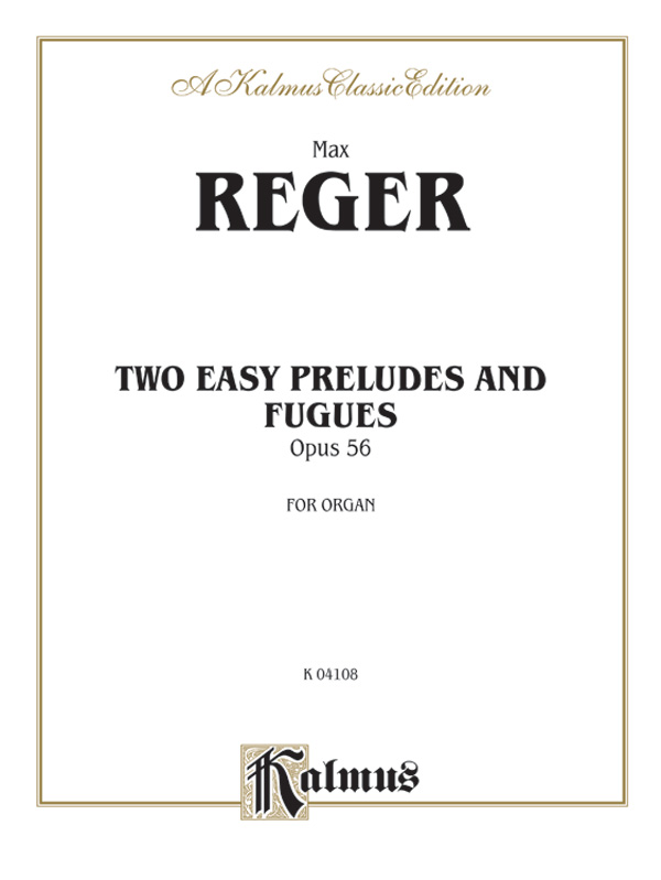 Reger: Two Easy Preludes and Fugues, Op. 56: Prelude and Fugue, in D ...
