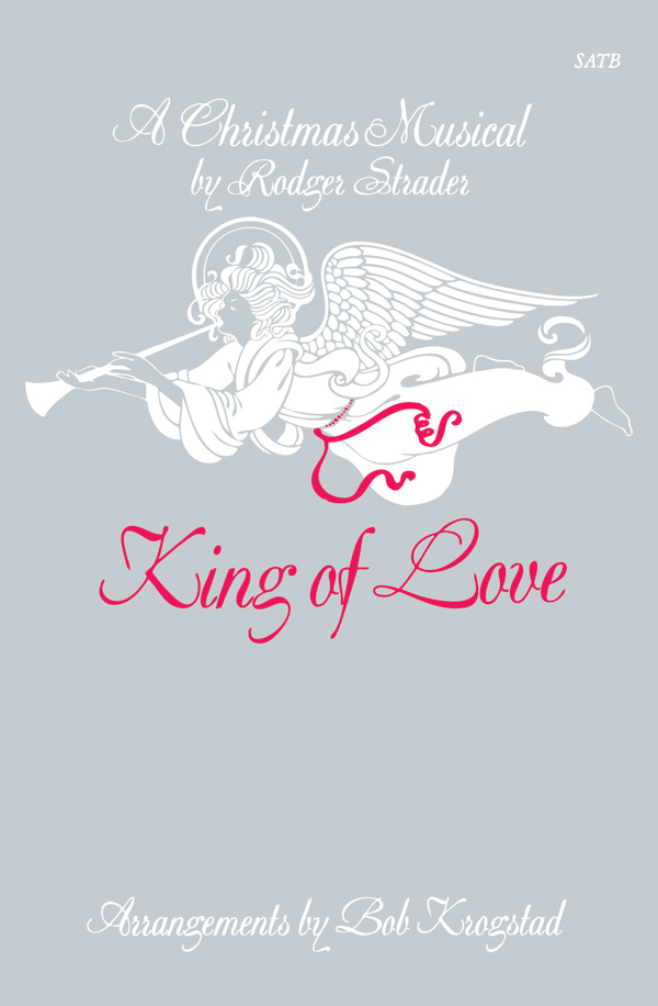 King of Love: SATB Choral Book: Rodger Strader | Sheet Music