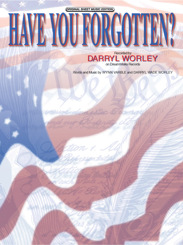 Have You Forgotten?: Piano/Vocal/Chords: Darryl Worley - Digital Sheet ...