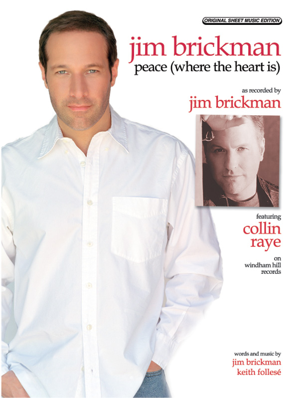 Peace (Where the Heart Is): Piano/Vocal/Chords: Jim Brickman - Digital ...