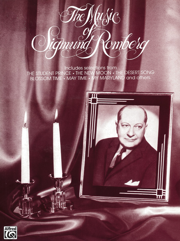 The Music of Sigmund Romberg: : Sigmund Romberg | Sheet Music