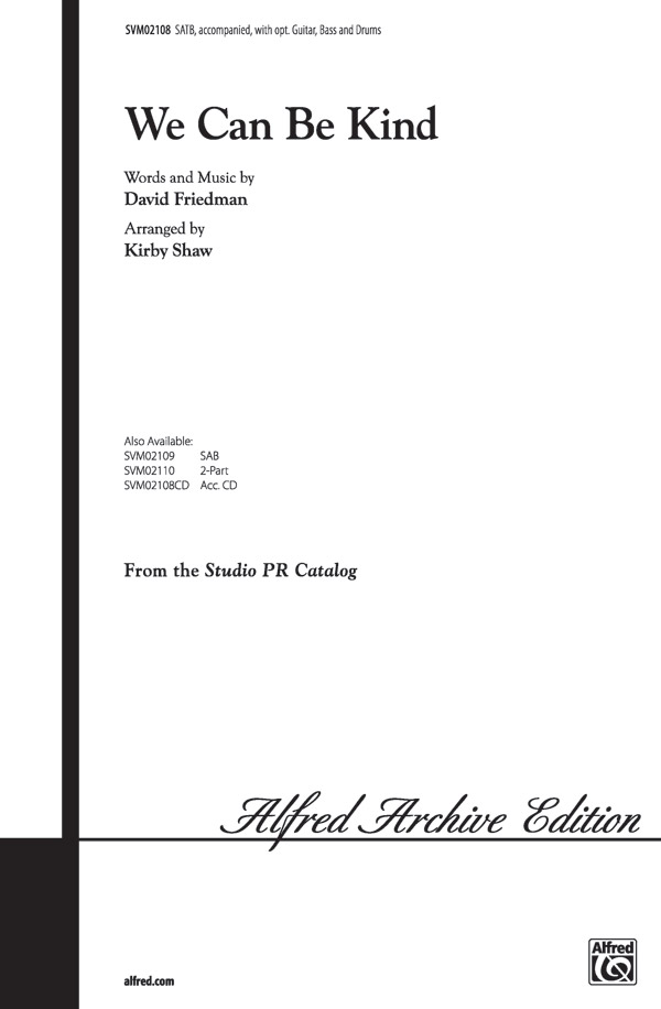 We Can Be Kind: SATB Choral Octavo: David Friedman | Sheet Music