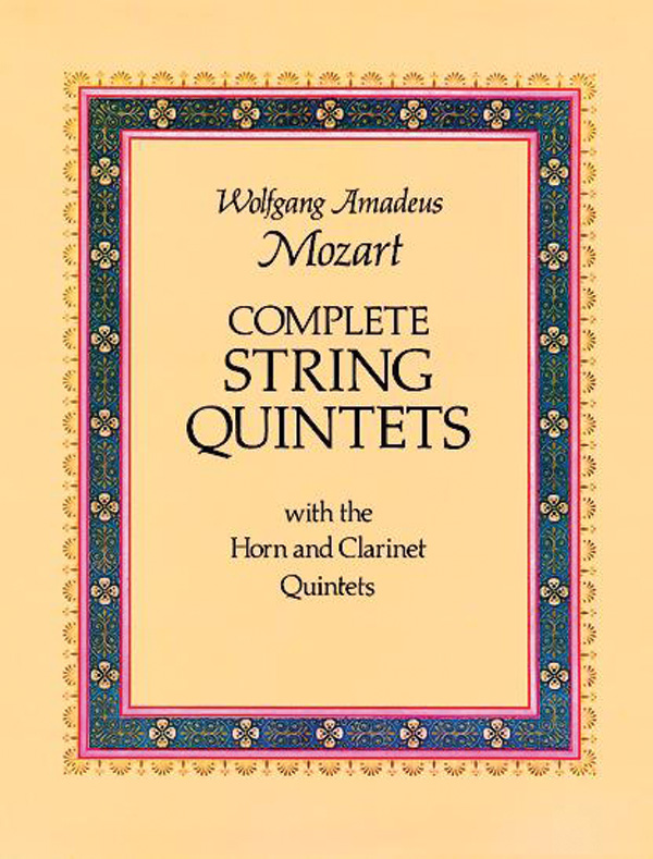 Complete String Quintets: with the Horn and Clarinet Quintets: String Quintet Book: Wolfgang ...